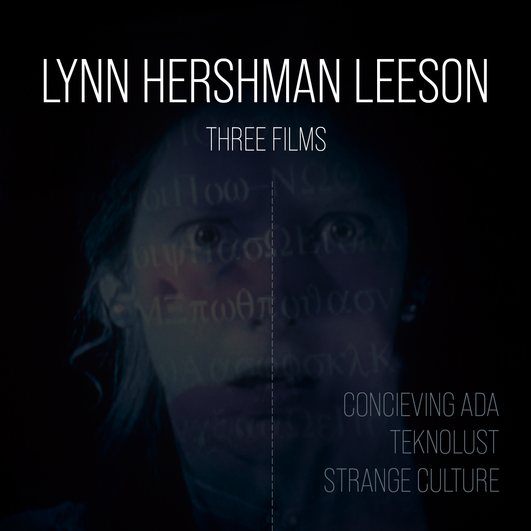 LYNN HERSHMAN LEESON THREE FILMS – SMITH RAFAEL FILM CENTER