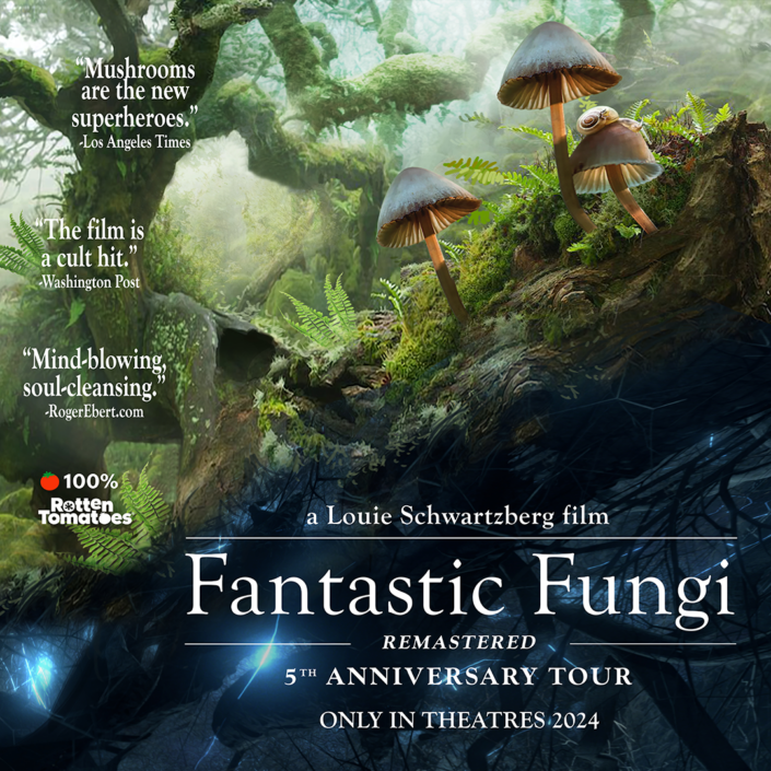 FANTASTIC FUNGI 5th ANNIVERSARY – SMITH RAFAEL FILM CENTER